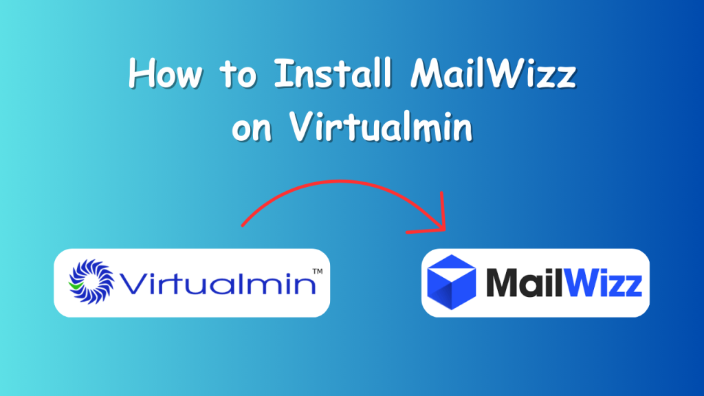 How to Install MailWizz on Virtualmin for Powerful Email Marketing ...